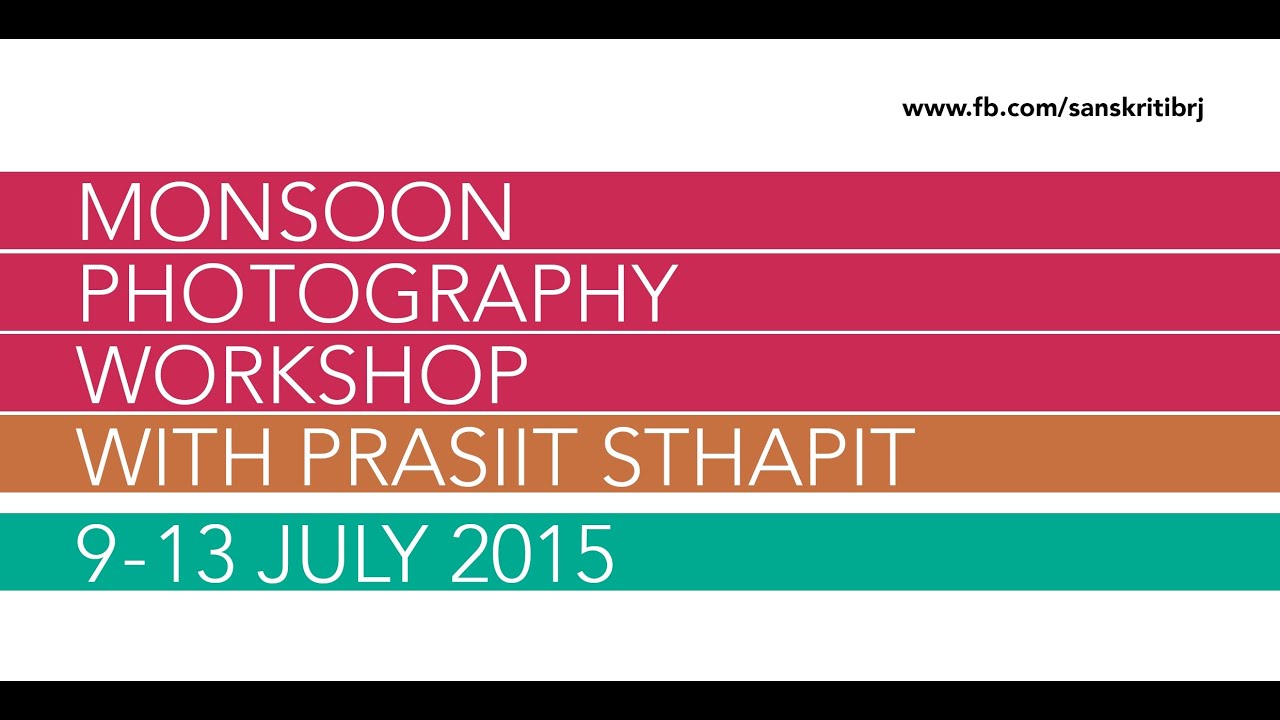 Monsoon Photography Workshop with Prasiit Sthapit - YouTube