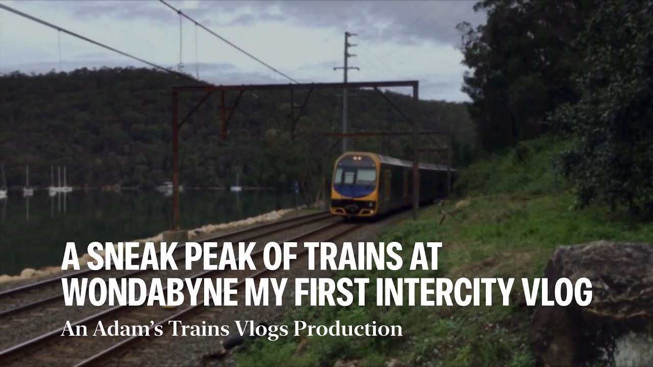 Adam's Trains Vlogs: A Sneak Peak of Trains at Wondabyne (My First ...