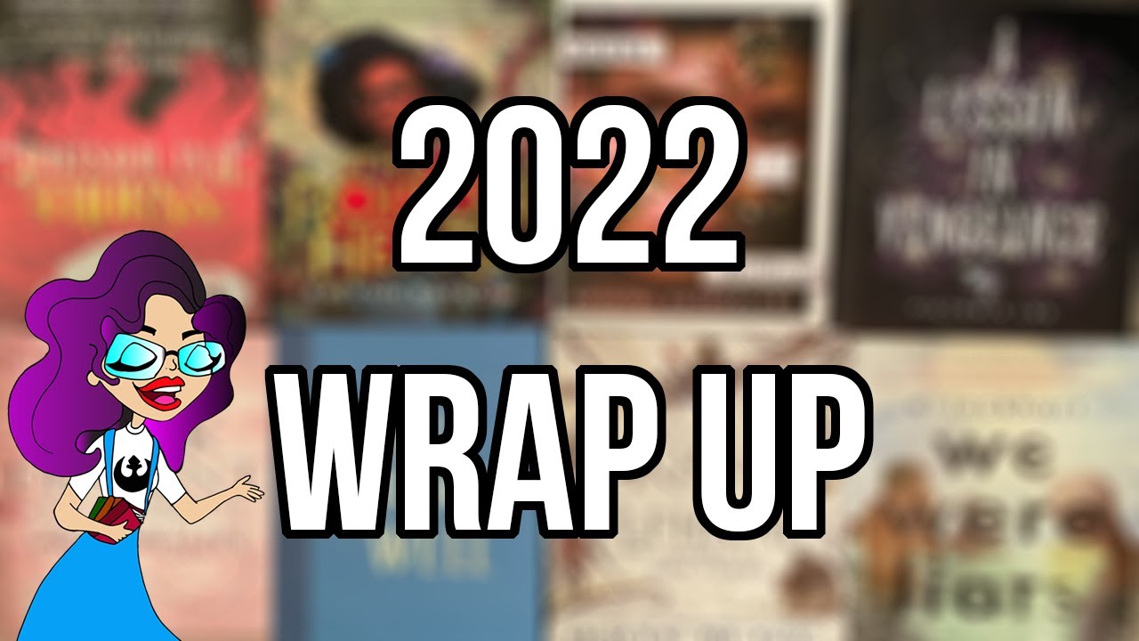 2022 Wrap Up! - YouTube