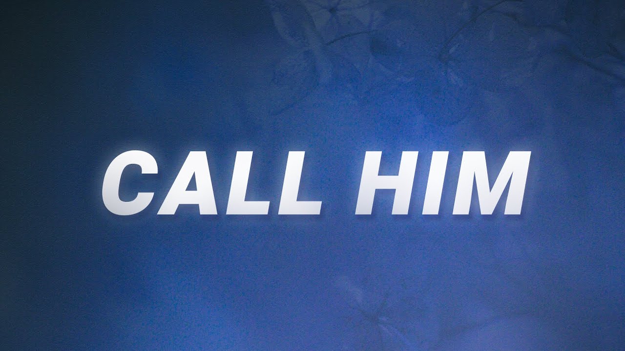 Noah Cunane - Call Him (Lyrics) - YouTube