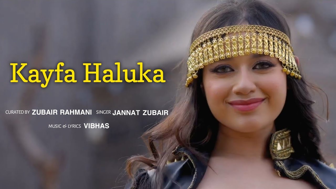 Kayfa Haluka new song Jannat Zubair | Jannat Zubair new song Kayfa Haluka | Jannat Zubair new ...