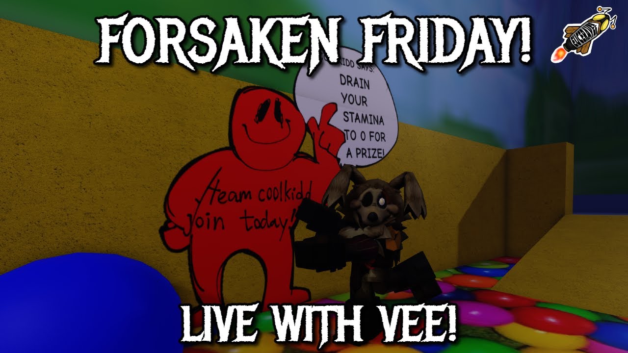 Forsaken Friday Live With Vee Youtube