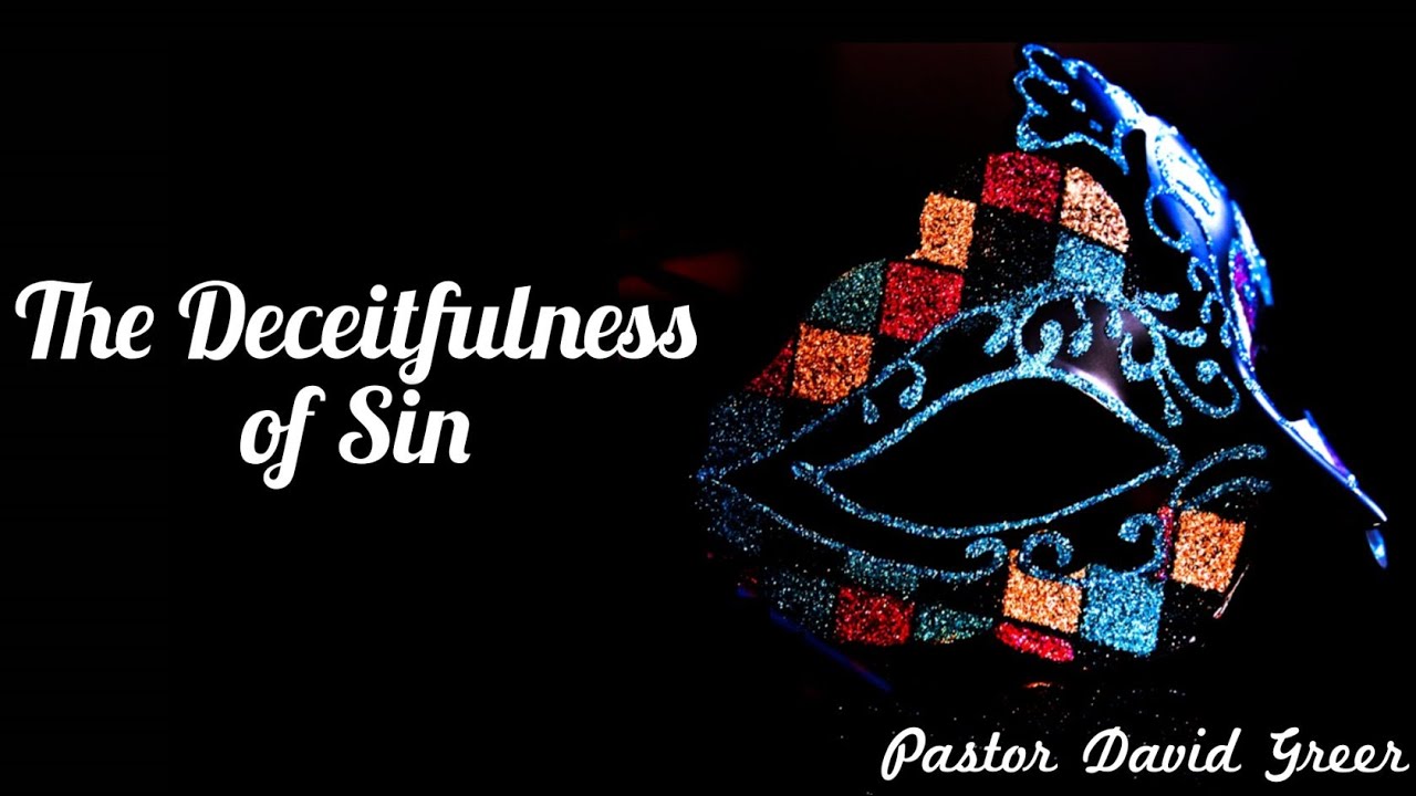 2023-05-07 | The Deceitfulness of Sin | Seymour EB Church | Pastor ...