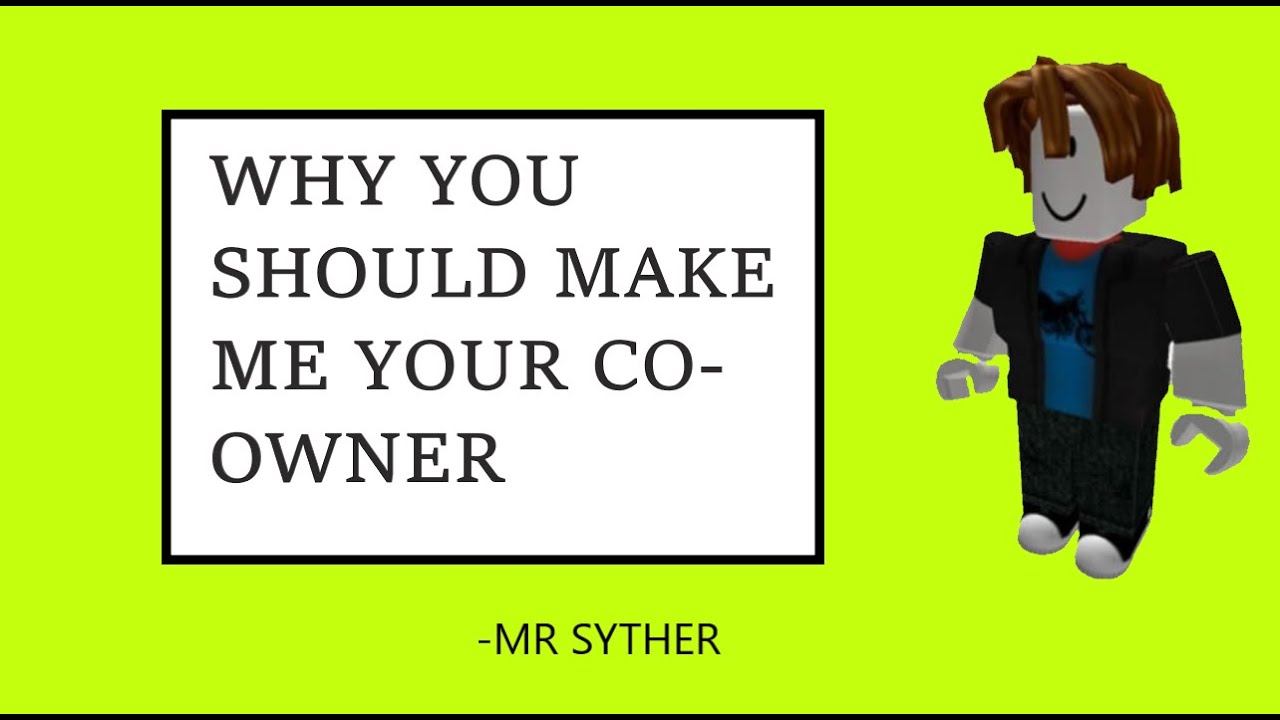 8 REASONS WHY YOU SHOULD MAKE ME CO-OWNER OF YOUR ROBLOX GROUP...... :D ...