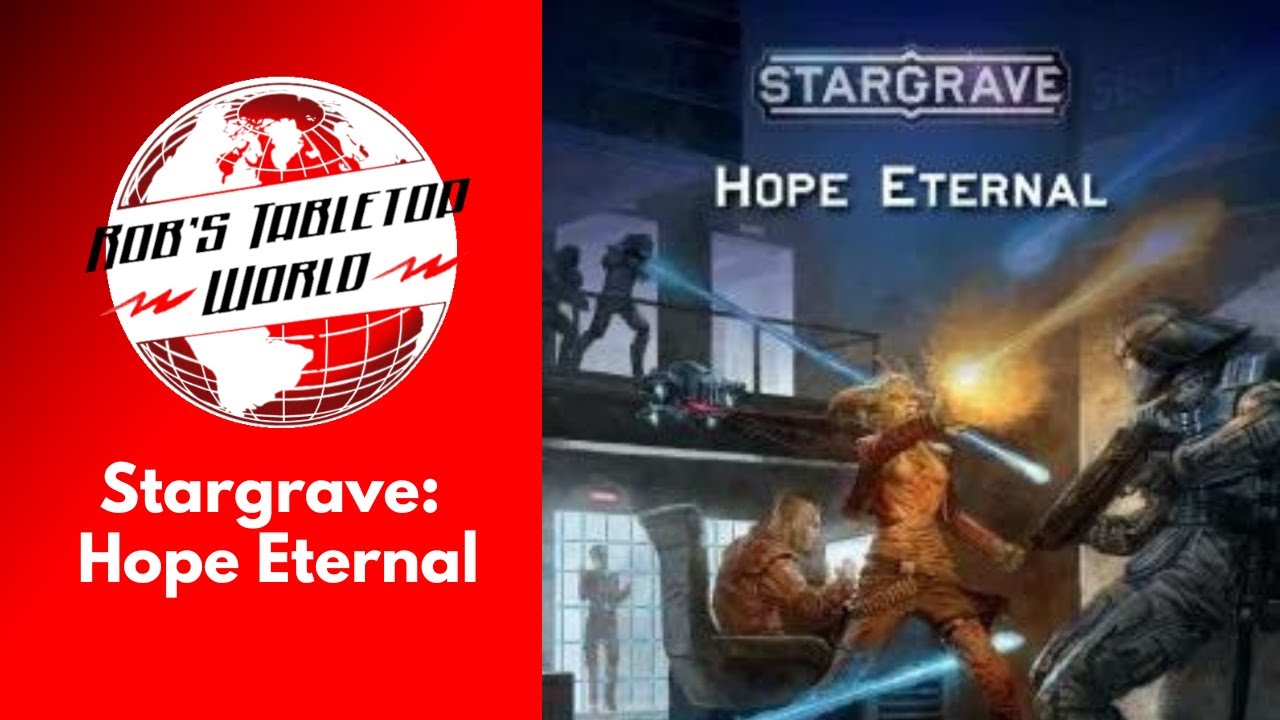 Rob Looks at Stargrave : Hope Eternal - YouTube