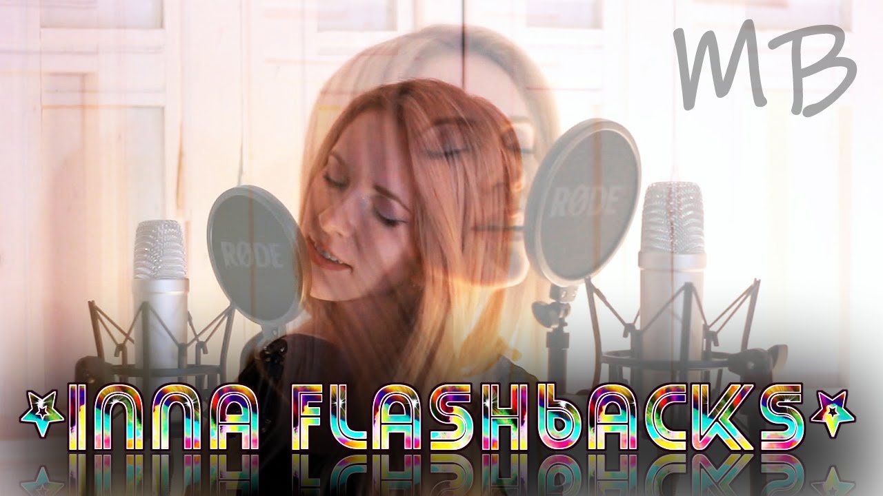INNA Flashbacks cover - YouTube