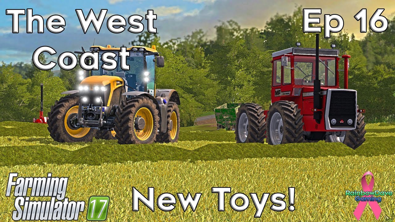 NEW TOYS! - The West Coast | Farming Simulator 2017 | Episode 16 - YouTube
