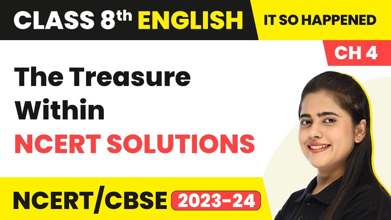 Class 8 English Chapter 4 | The Treasure Within NCERT Solutions | Class ...