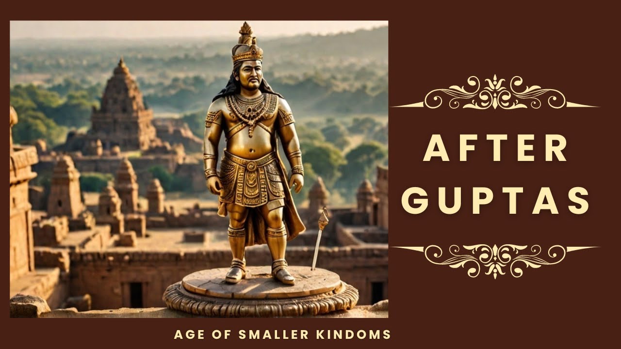The Rise of Smaller Kingdoms After the Guptas | Indian History |In ...