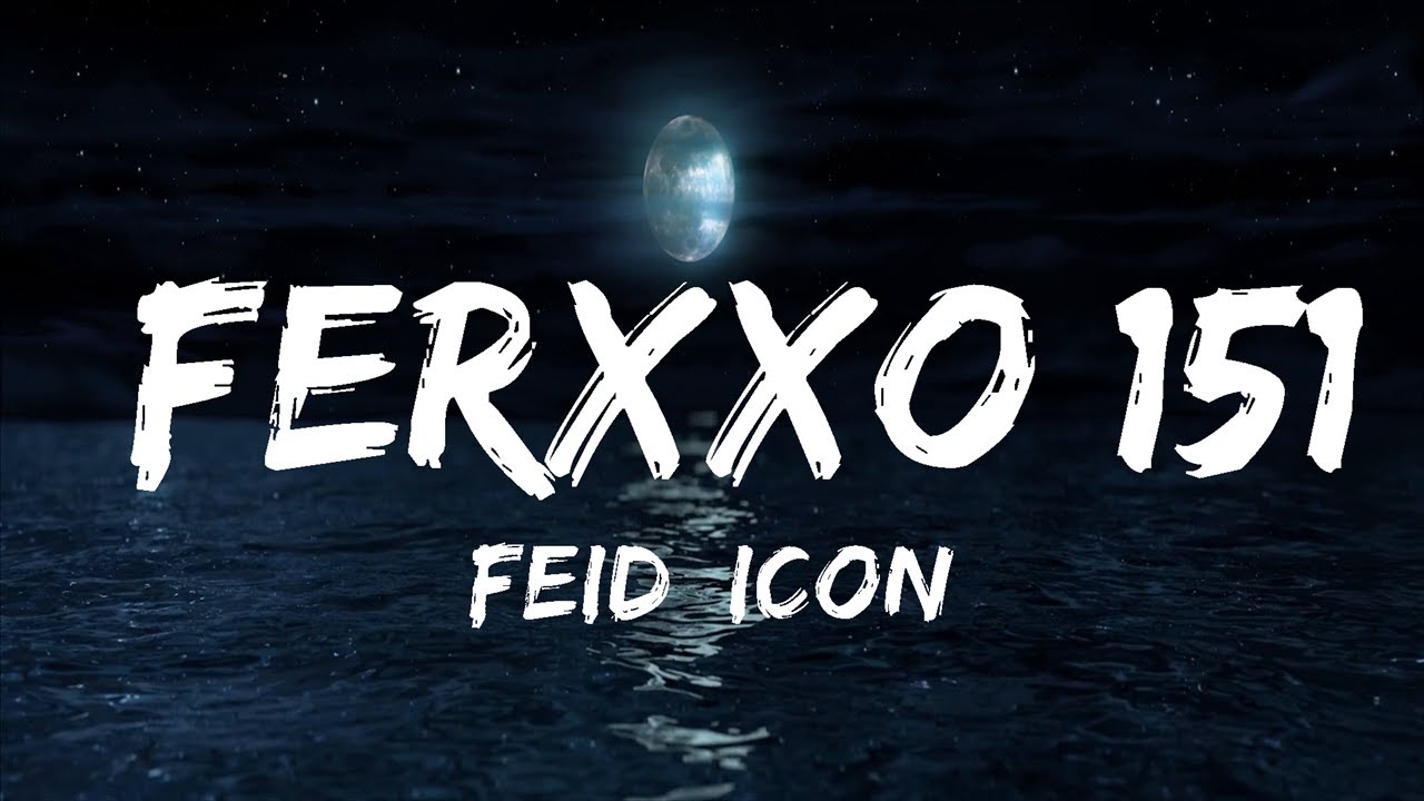Feid, ICON - FERXXO 151 (Letra) | 30mins Chill Music - YouTube