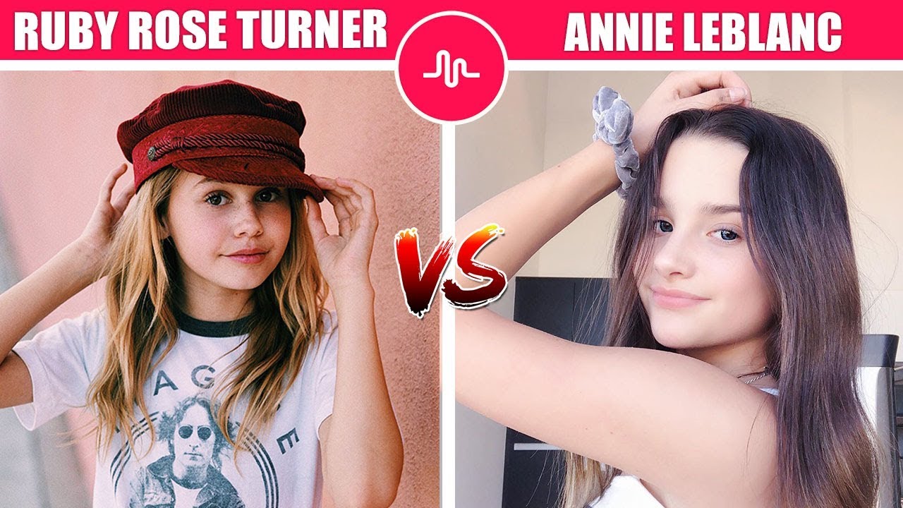 BEST - Ruby Rose Turner Vs Annie LeBlanc ( Tv Actress Vs Youtuber ...