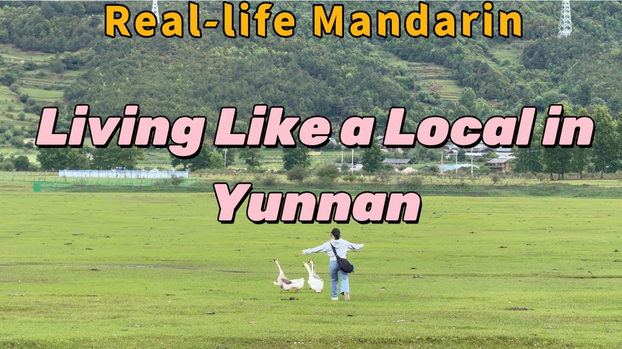 Real life Mandarin | Living Like a Local in Yunnan - YouTube