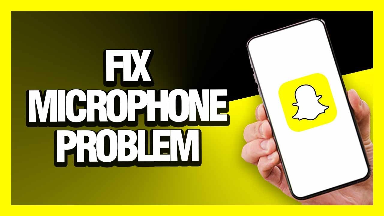 How to Fix Snapchat App Microphone Problem - Android & Ios | Final ...