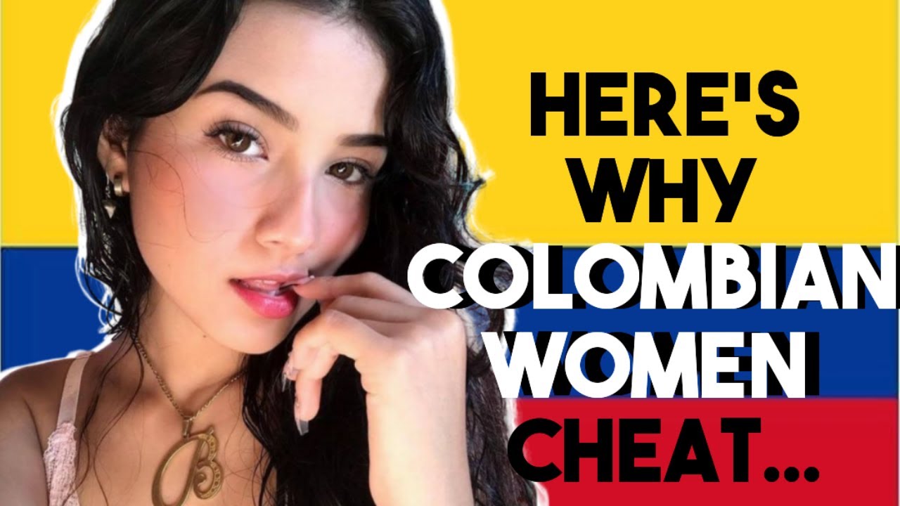 WHY DO COLOMBIAN WOMEN CHEAT? Part II @SimplyColombia @LifewithDavid ...