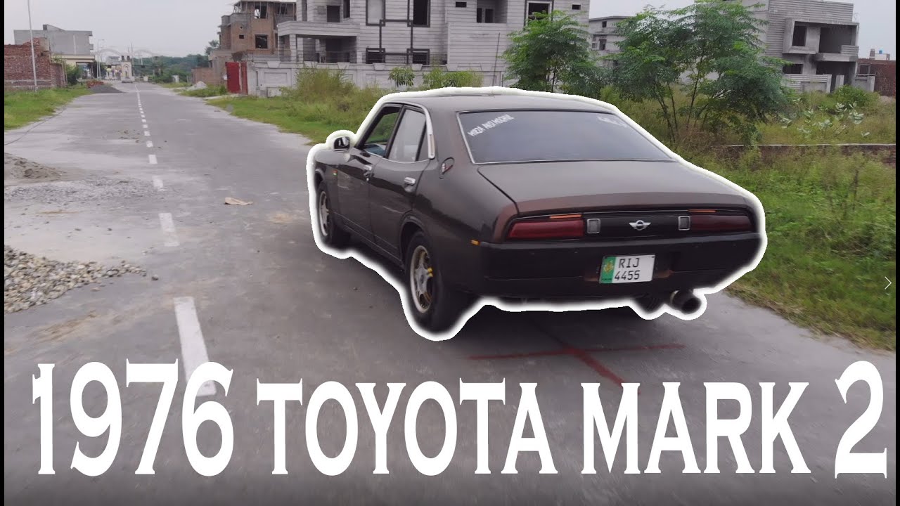 1976 Model Modified Toyota Mark 2 muscle car - YouTube