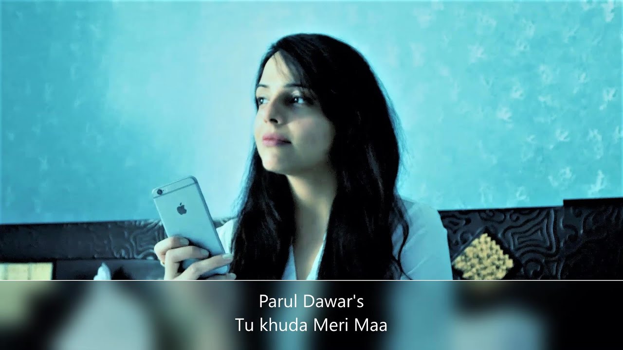 Tu Khuda Meri Maa (Official Video) | Parul Dawar | Mother's Day Song ...