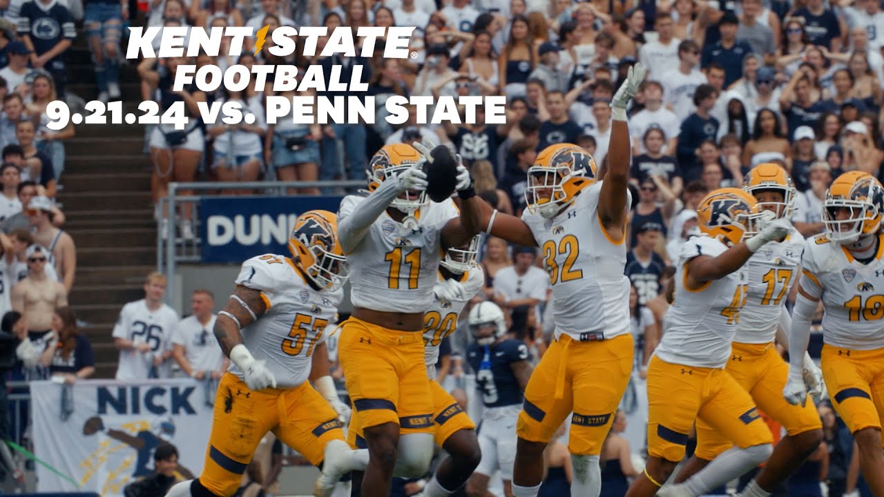 Kent State Football vs Penn State 9.21.24 | Cinematic Recap - YouTube