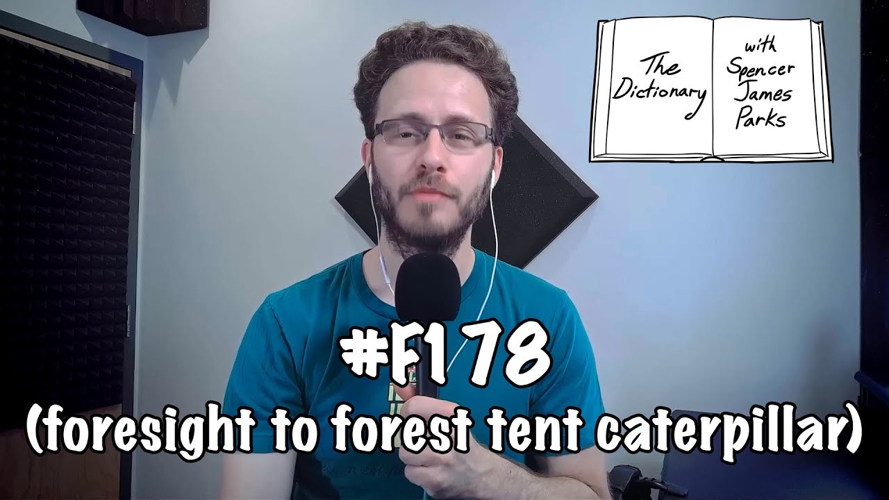 The Dictionary - #F178 (foresight to forest tent caterpillar) - YouTube