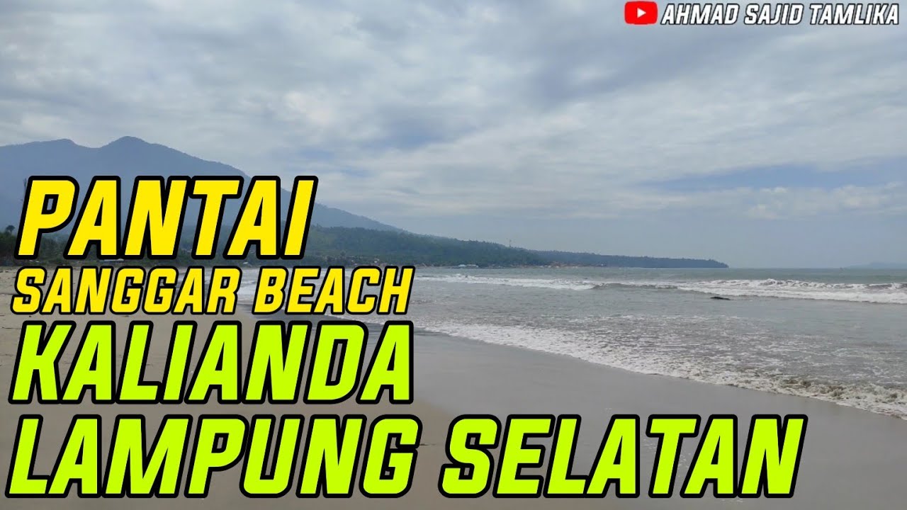 DESTINASI WISATA KEREN DI LAMPUNG SELATAN | PANTAI SANGGAR BEACH ...