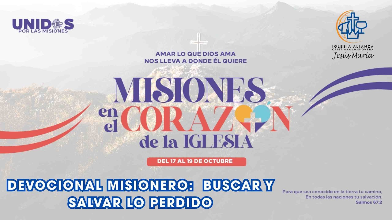 El Corazón Misionero de Dios: Buscar y Salvar lo Perdido - YouTube