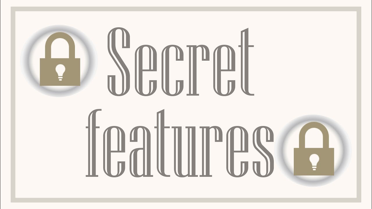 SECRET FEATURES - YouTube