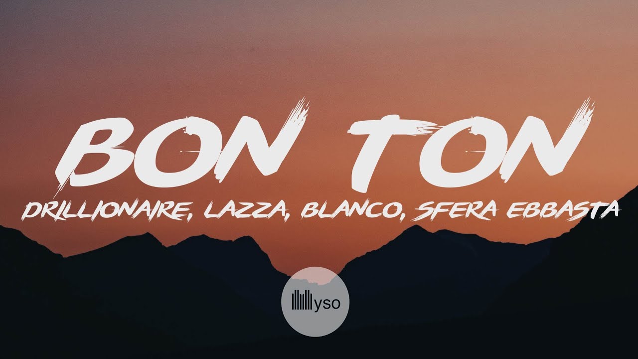 BON TON - Drillionaire feat. Lazza, BLANCO, Sfera Ebbasta ...