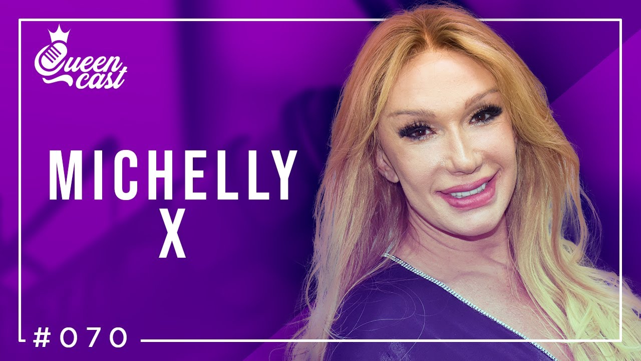 Michelly X | QueenCast #070 - YouTube