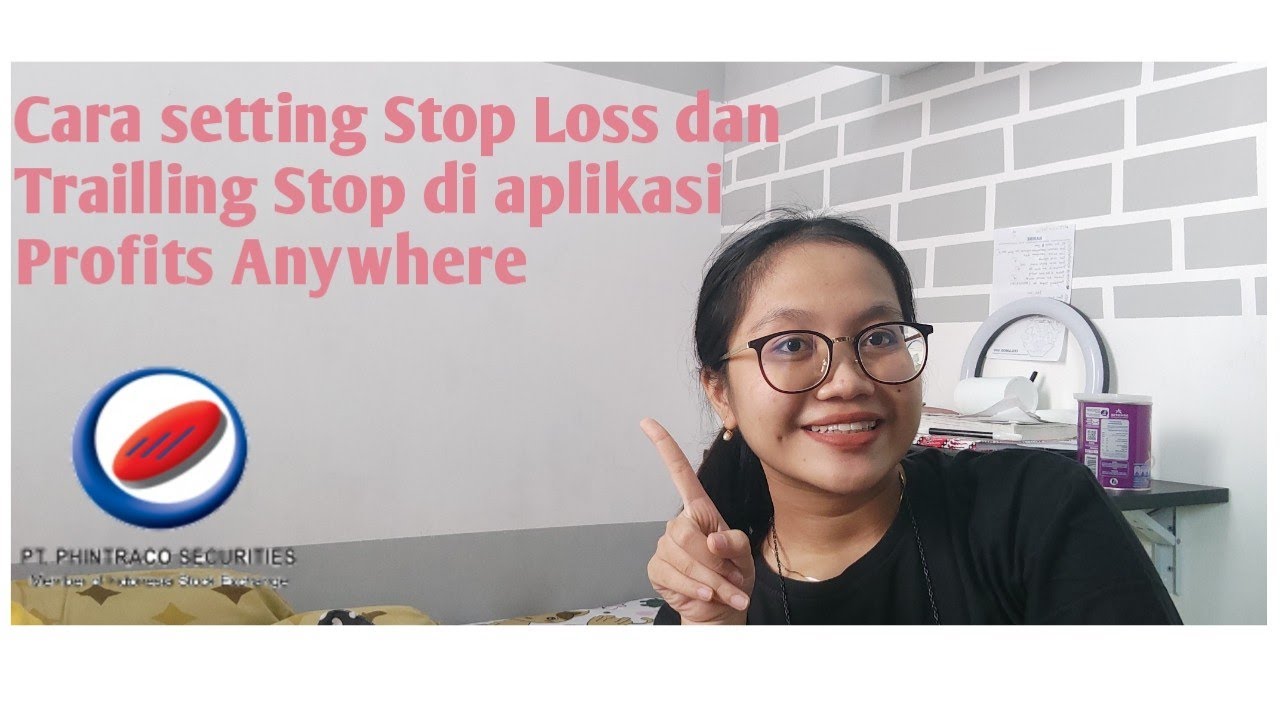 Cara Setting Stop Loss dan Trailing Stop di Aplikasi Profits Anywhere ...