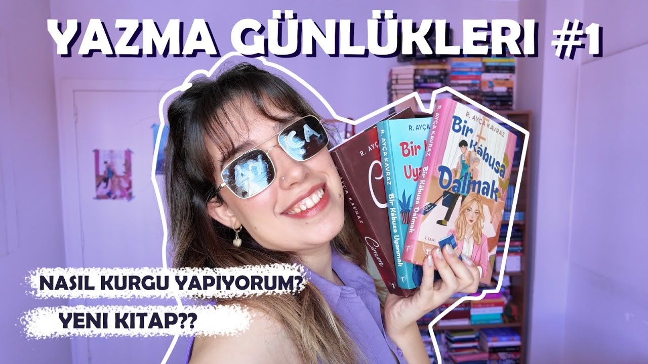 YAZMA GÜNLÜKLERİ #1 | Nasıl Kurgu Yapıyorum? Yeni Kitap Yazmaya Başlamak? - YouTube