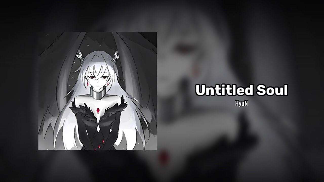 HyuN feat. rerone - Untitled Soul - YouTube
