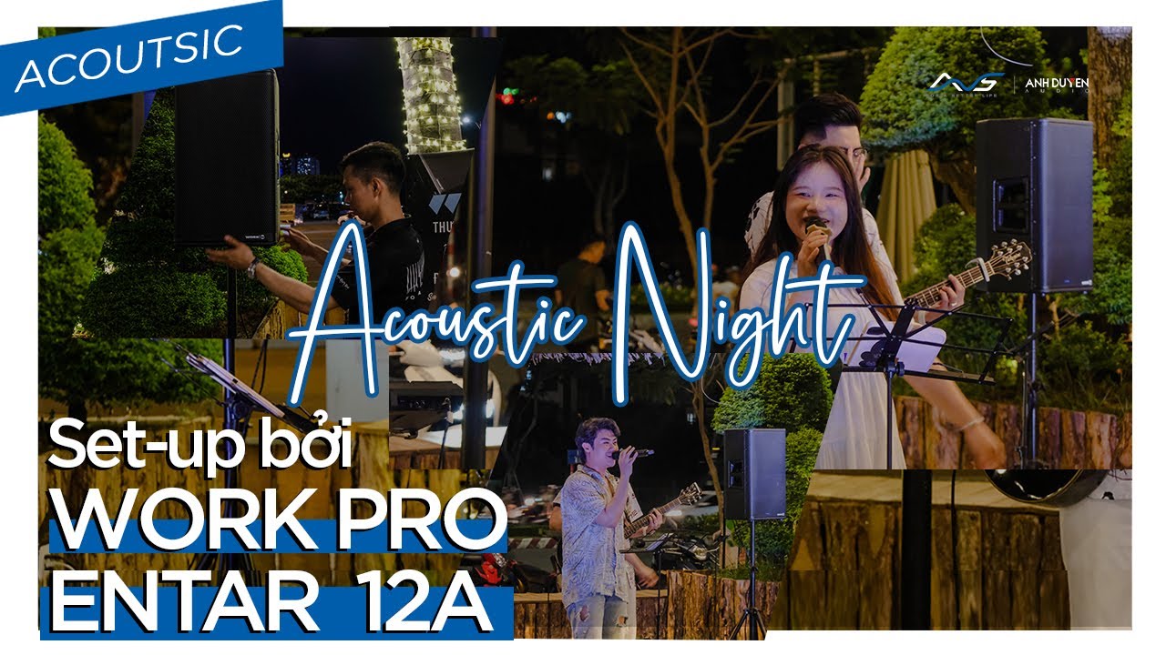 Set-up Live Band trong Acoustic Night Với Work Pro Entar 12A Dễ Dàng ...