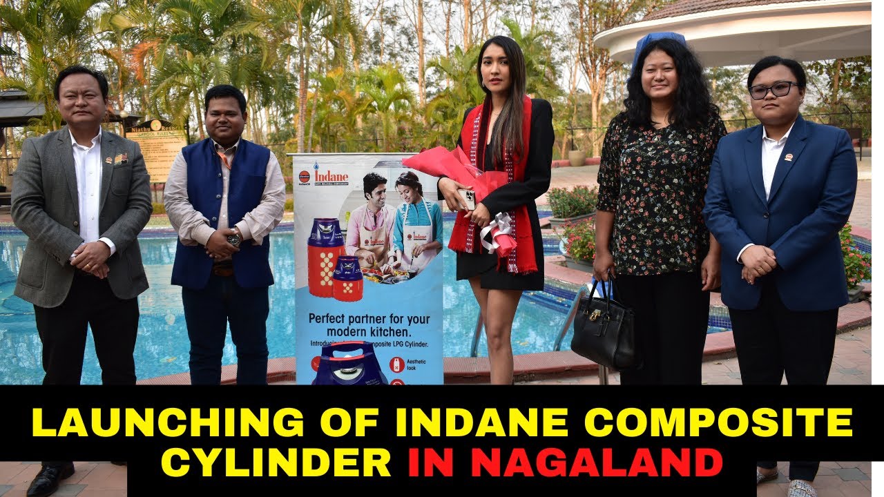 LAUNCHING OF INDANE COMPOSITE CYLINDER IN NAGALAND - YouTube