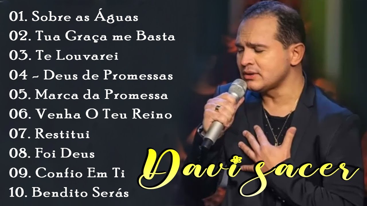 Davi Sacer - Top 10 Melhores Músicas De Maior Sucesso Religiosa 2023 ...