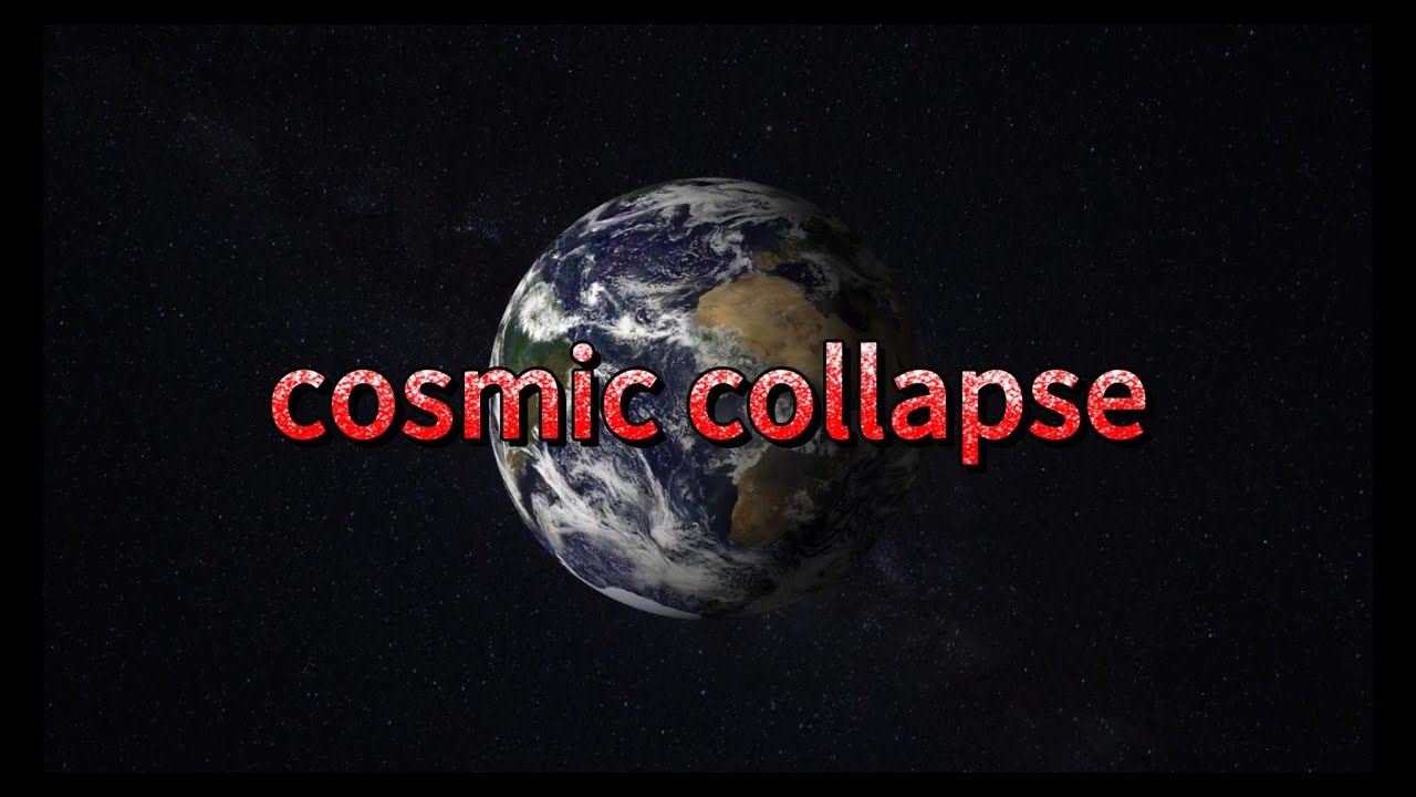 cosmic collapse - YouTube