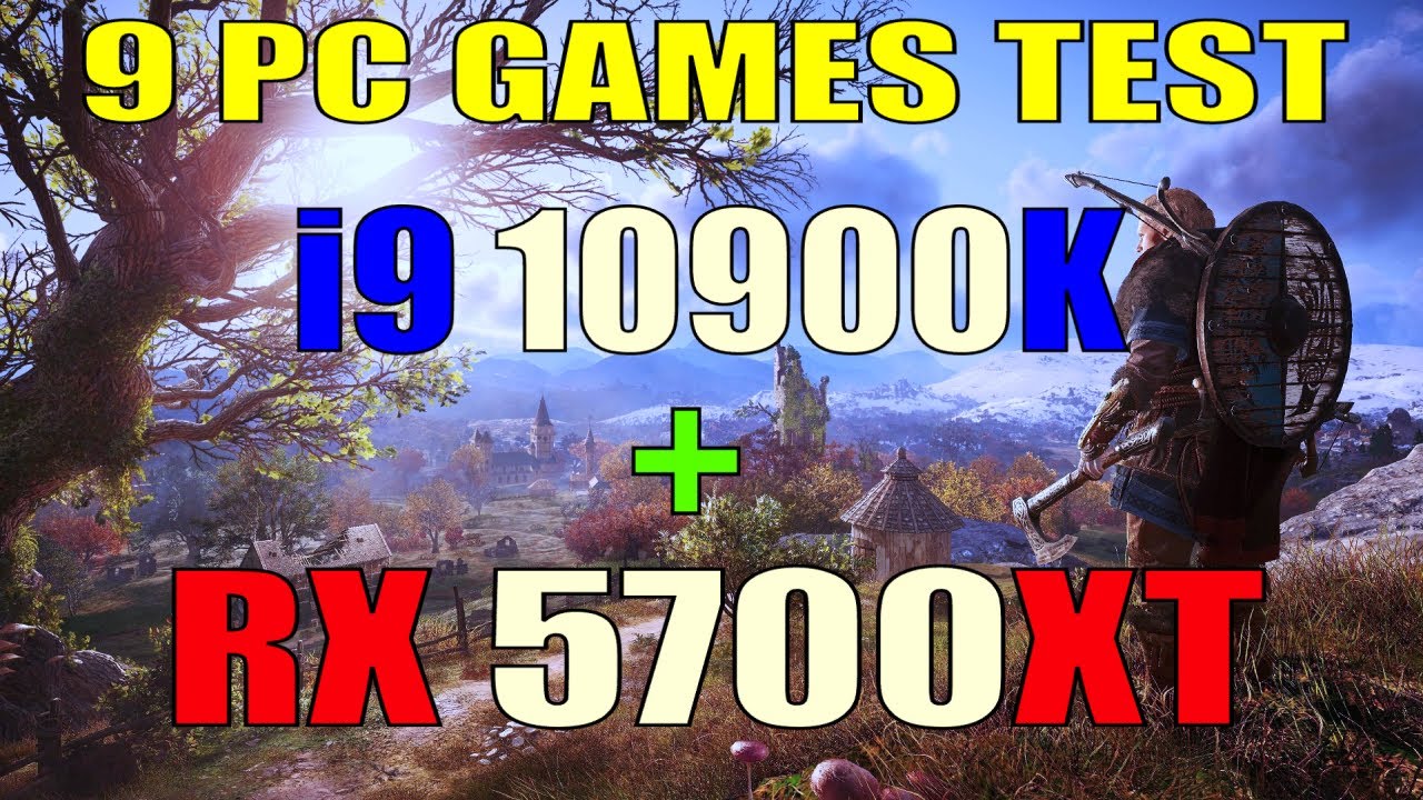 CORE i9 10900K @ 5.1GHz + RX 5700XT | 9 PC GAMES TEST | - YouTube