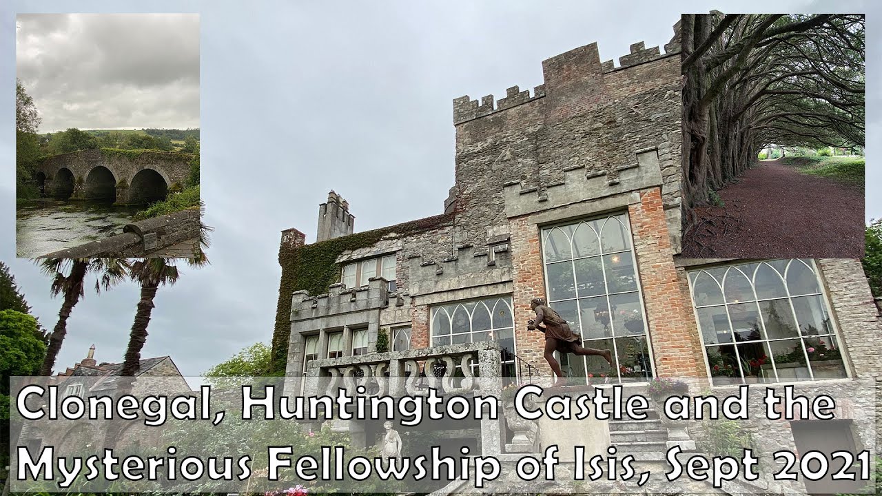 Clonegal, Huntington Castle and THE FELLOWSHIP OF ISIS - YouTube