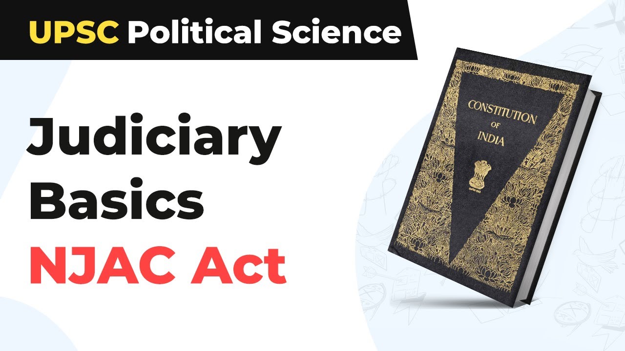 Judiciary Basics| NJAC Act | UPSC Political Science - YouTube