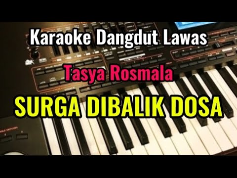 SURGA DIBALIK DOSA - Tasya Rosmala - Karaoke Dangdut Lawas - YouTube