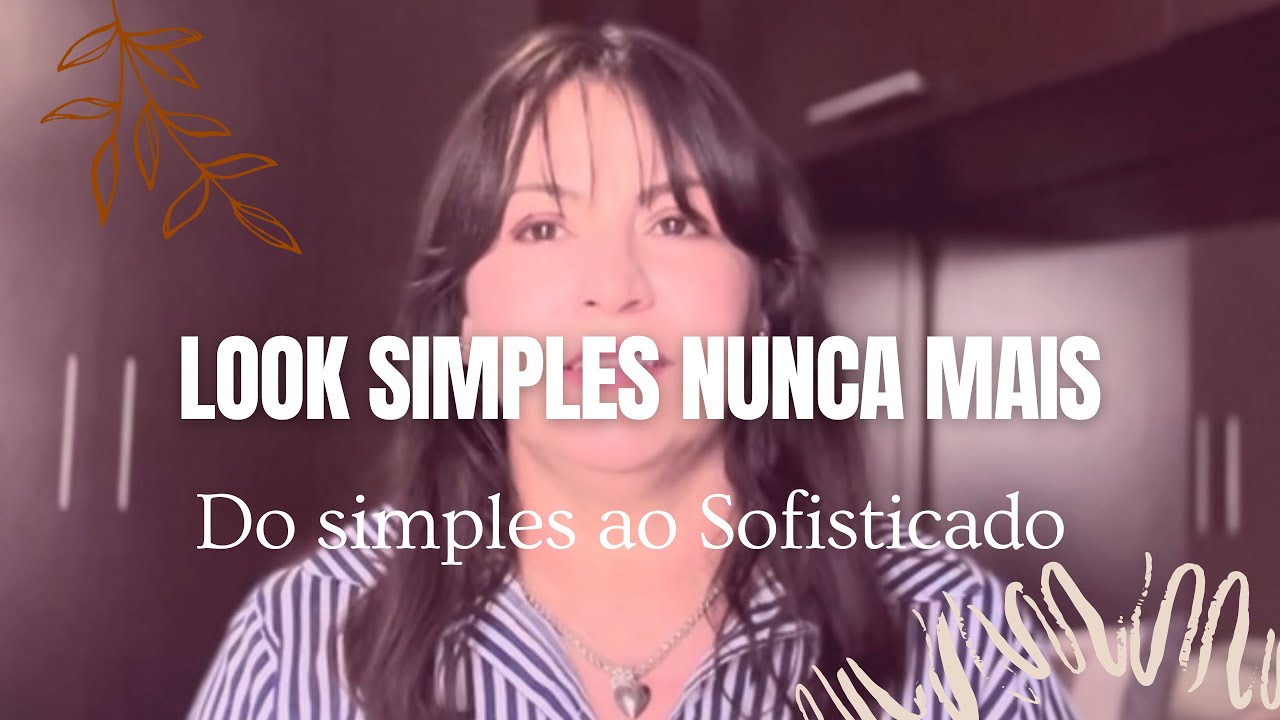Como transformar um look simples em um look sofisticado. - YouTube