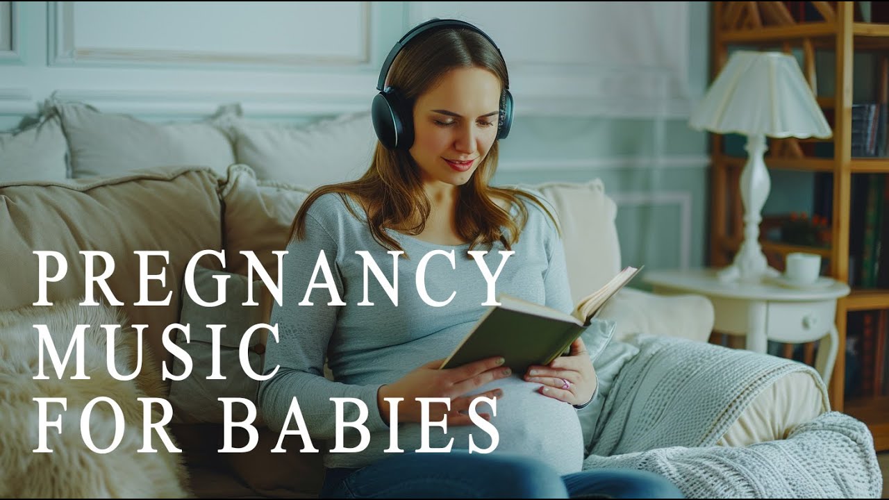 pregnancy music for baby in womb🧠 Music develops brains for babies in ...