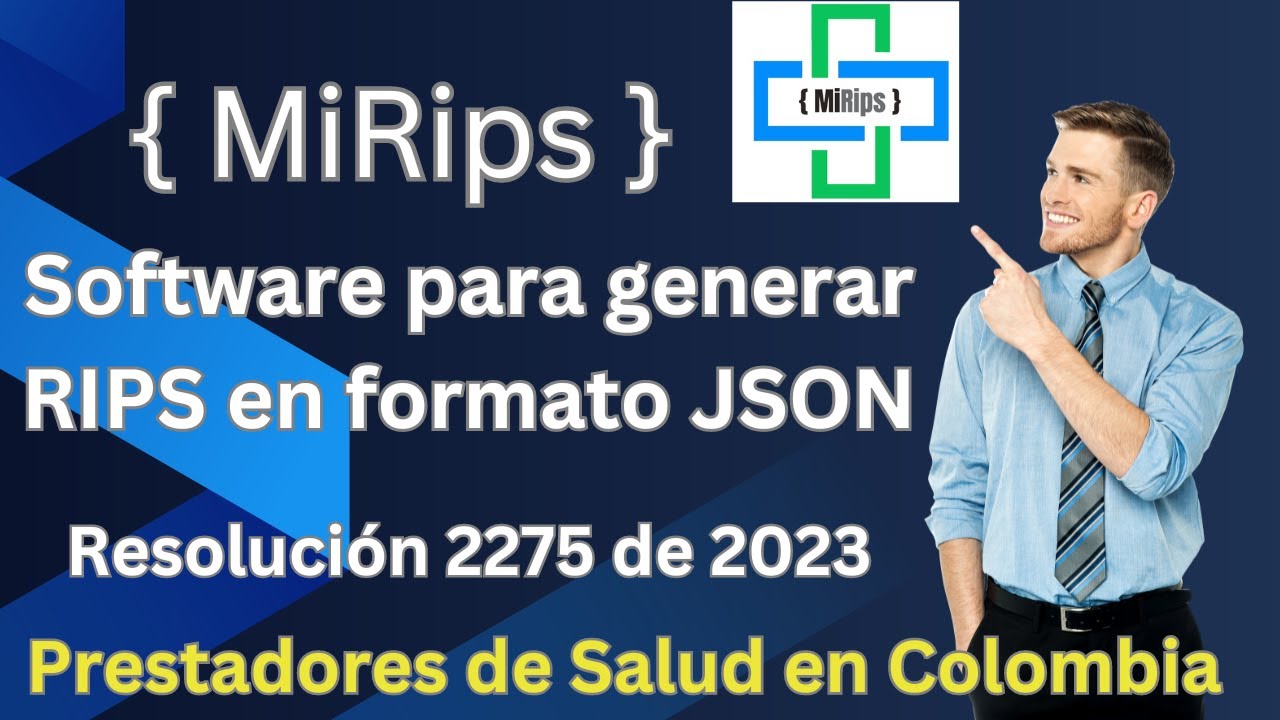 MiRips Software para Generar RIPS en Formato JSON. Resolución 2275 de ...