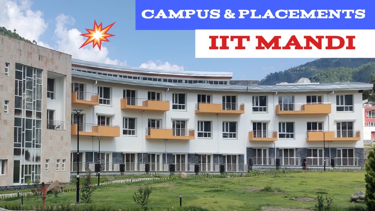 IIT MANDI PLACEMENTS || IIT MANDI CAMPUS || IIT MANDI || DETAILS OF IIT MANDI - YouTube