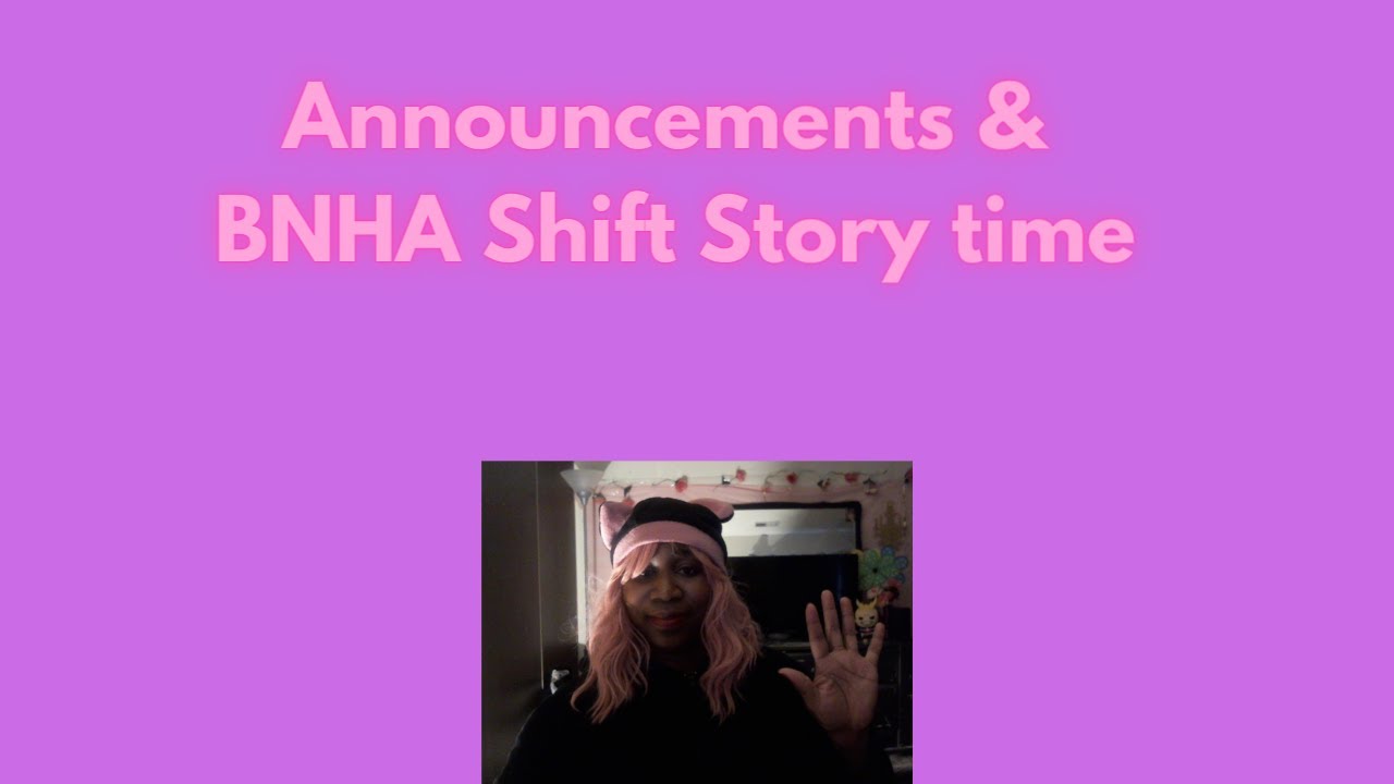 Announcement / BNHA Shifting Story time - YouTube