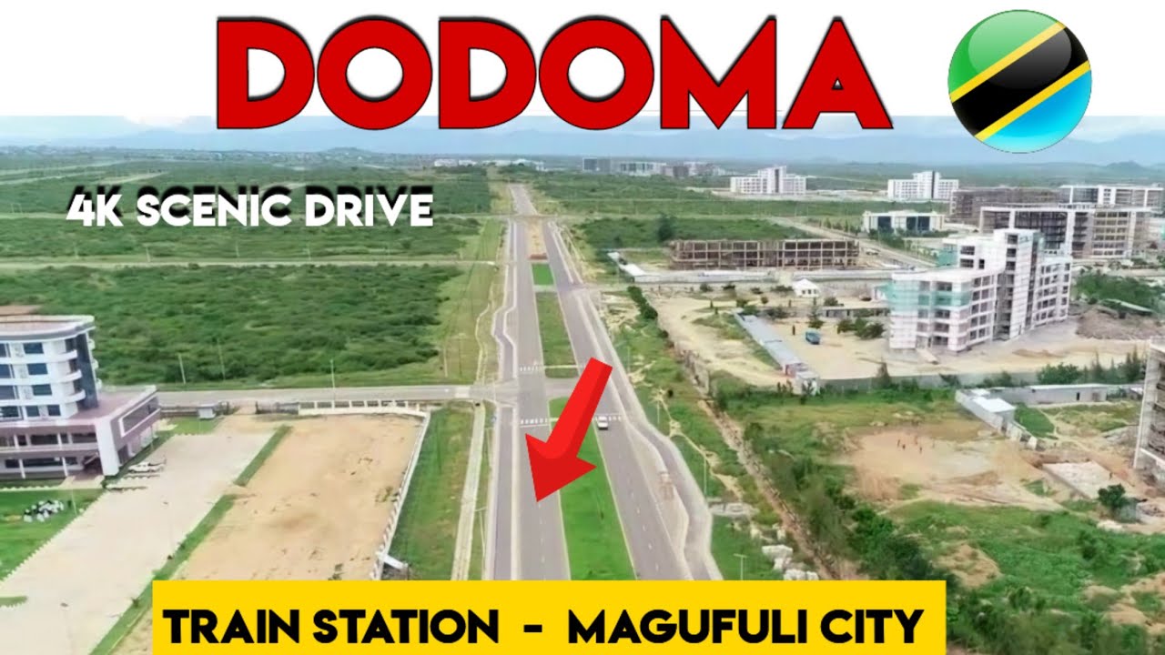 Scenic Drive in DODOMA ,Tanzania's New Capital || Dodoma Train Station ...