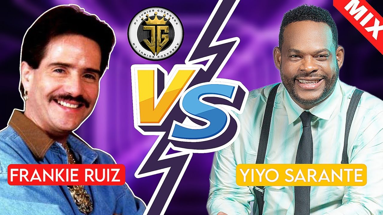 MEZCLA DE SALSA - (FRANKIE RUIZ VS YIYO SARANTE) - MIX DE SALSA - SALSA ...