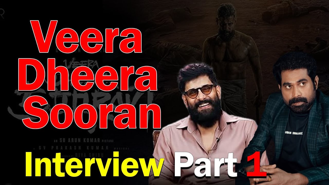 Veera Dheera Sooran - Movie | Team interview | Chiyaan Vikram | S.U ...