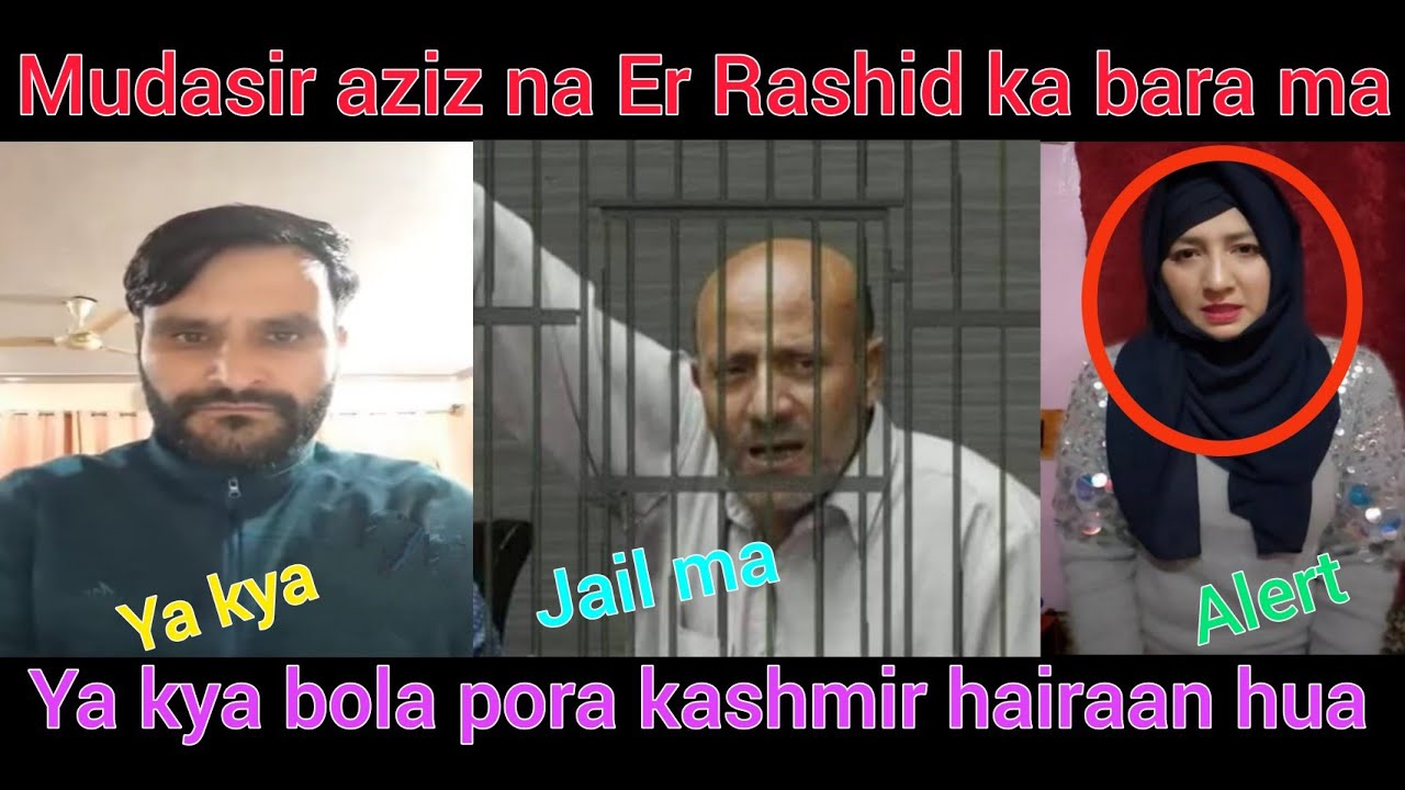 Afsos mudasir aziz na Er Rashid ka bara ma ya kya bola khudaya raham ...