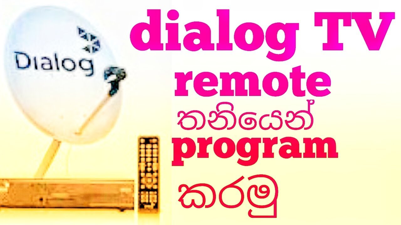 dialog tv remote program sinhalen, - YouTube