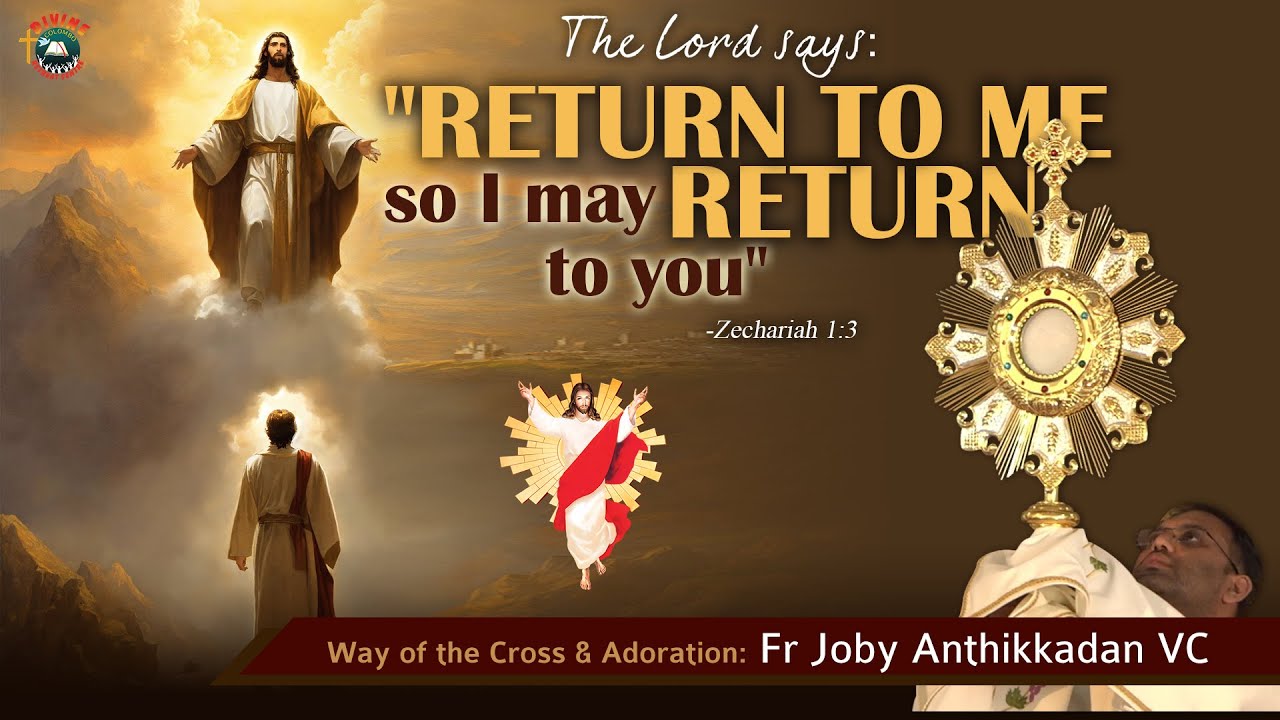 "Return to me so I may return to you" | Healing Adoration Fr. Joby ...