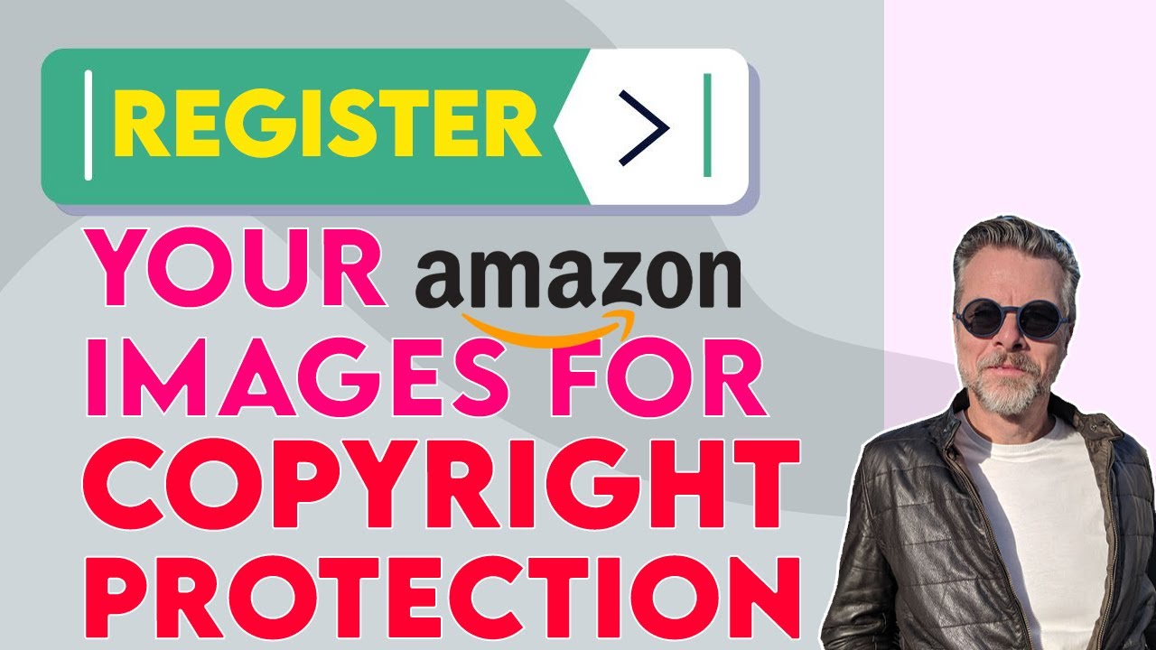 Register Your Amazon Images For Copyright Protection - YouTube